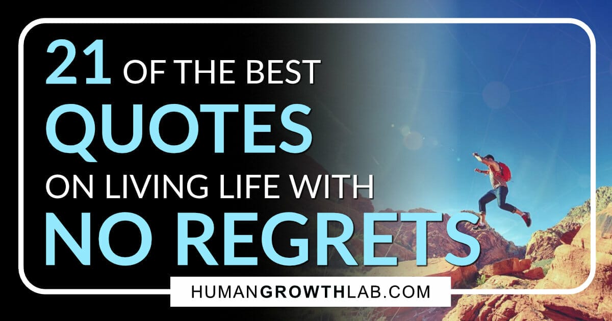 21 Best No Regrets Quotes to inspire you!