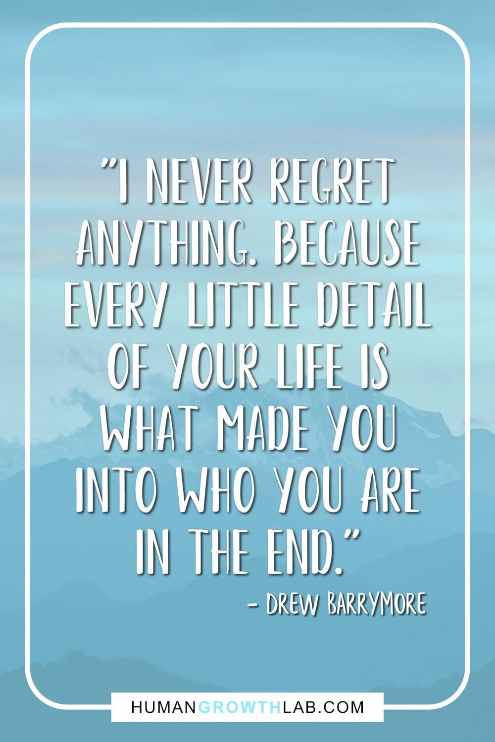 21 Best No Regrets Quotes to inspire you!